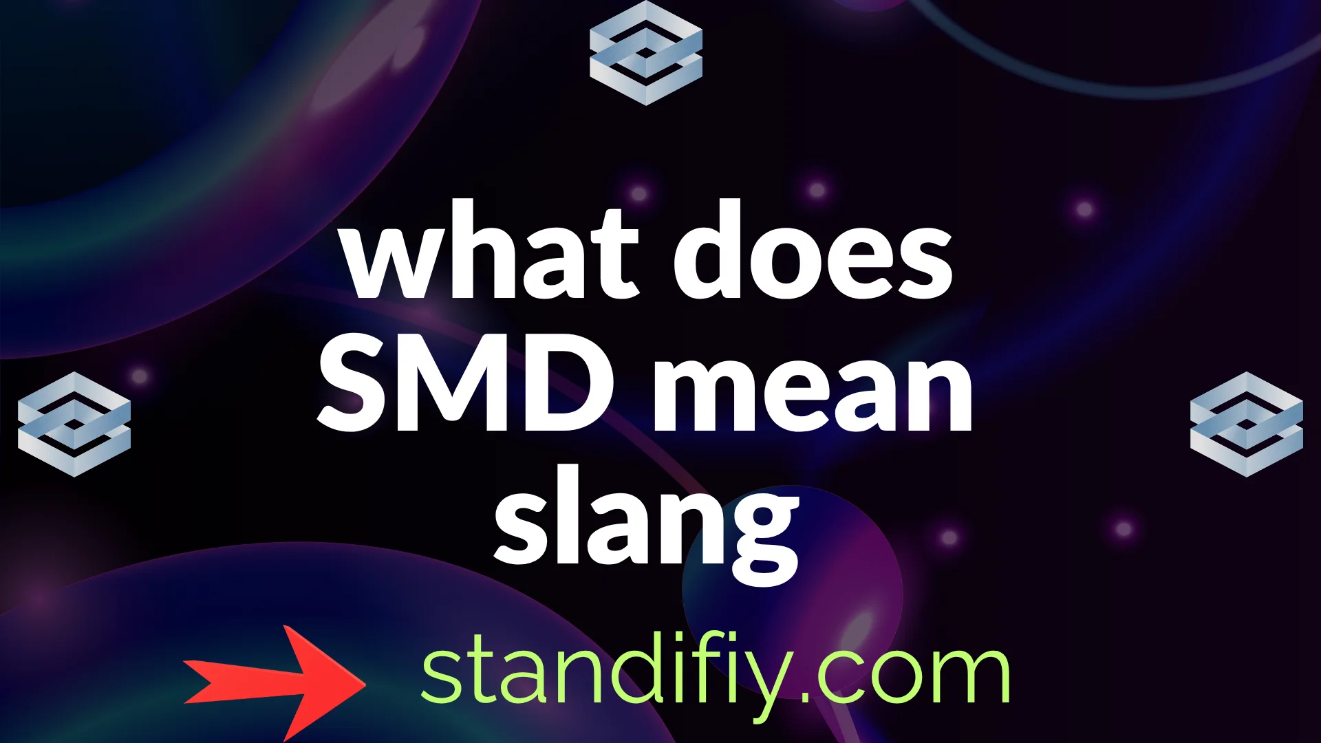 What Does SMD Mean Slang? Complete Meaning, Origin, Usage, Examples ...